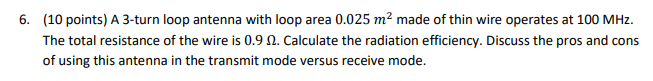 Solved 6. (10 points) A 3-turn loop antenna with loop area | Chegg.com
