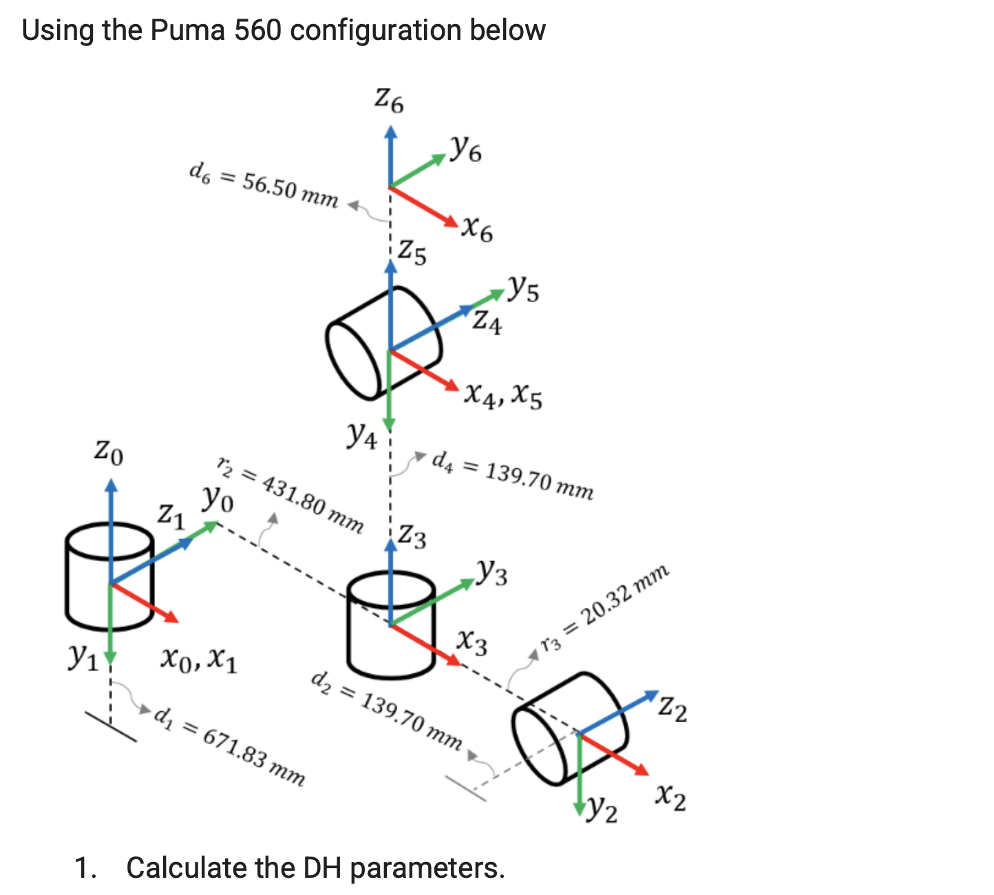 Solved Using the Puma 560 ﻿configuration below1. ﻿Calculate | Chegg.com