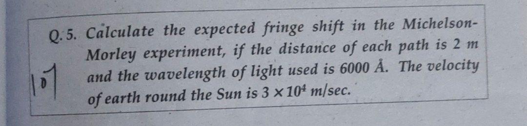 Solved 107 Q.5. Calculate the expected fringe shift in the | Chegg.com