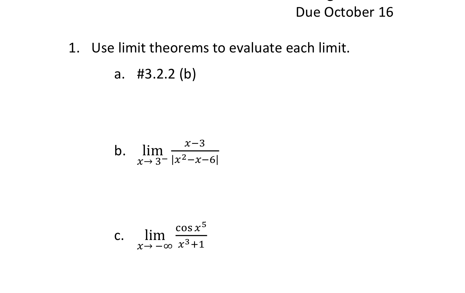Solved Due October 16 1. Use limit theorems to evaluate each | Chegg.com