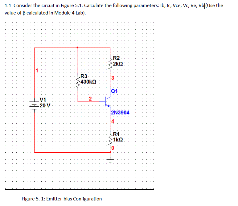 Solved Calculate the following parameters:Ib,Ic, Vce, Vc, | Chegg.com Solved Calculate the following parameters:Ib,Ic, Vce, Vc, | Chegg.com