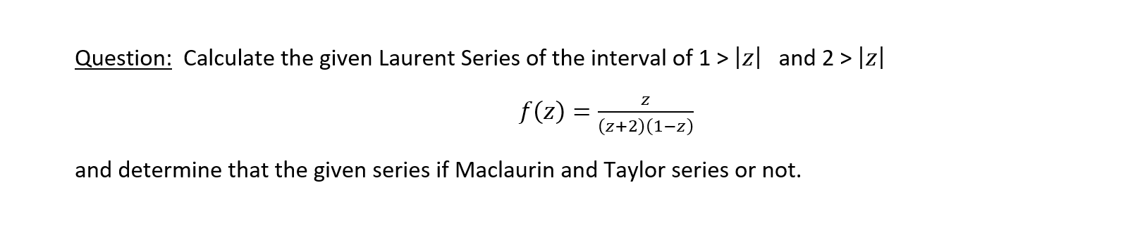 Solved Question: Calculate the given Laurent Series of the | Chegg.com