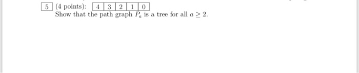 Solved show that the path graph is a tree for all >\ 2 | Chegg.com