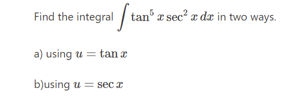 Solved Find the integral integral tan tanx sec2 x dx in two | Chegg.com