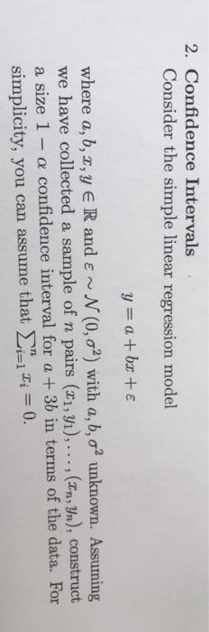 Solved 2. Confidence Intervals Consider the simple linear | Chegg.com