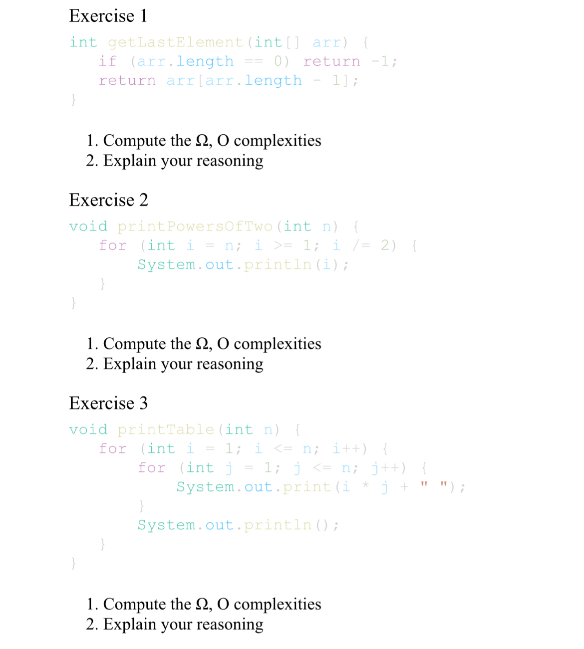 Solved Compute the Ω,O ﻿complexitiesExplain your | Chegg.com