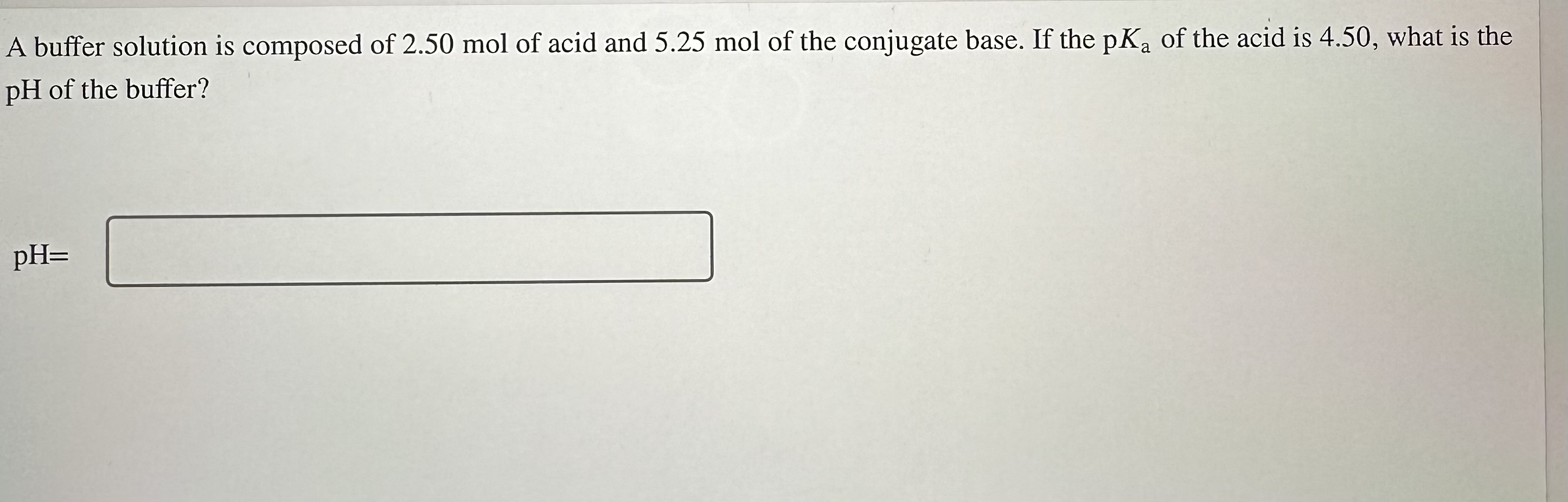 Solved A buffer solution is composed of 2.50 mol of acid and | Chegg.com