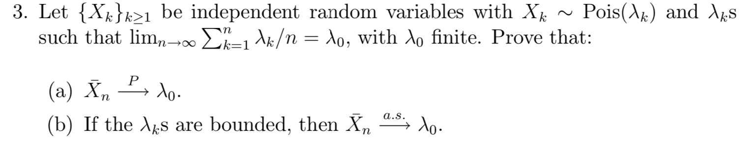 Solved 3. Let {Xk}k>1 be independent random variables with | Chegg.com