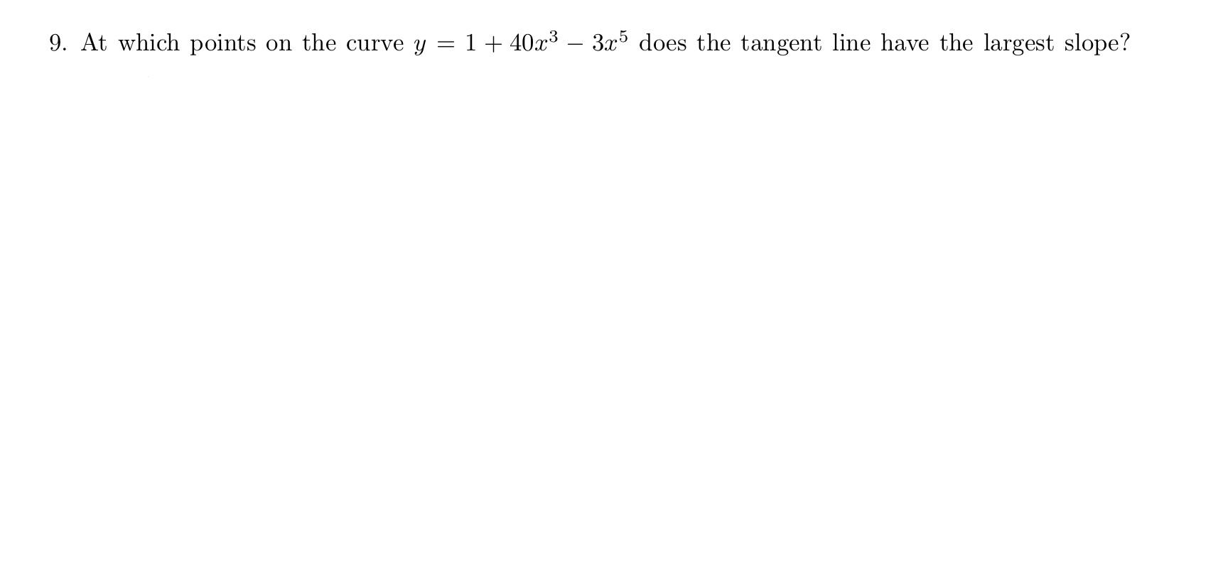 Solved 9. At which points on the curve y = 1 + 40x3 – 3x5 | Chegg.com