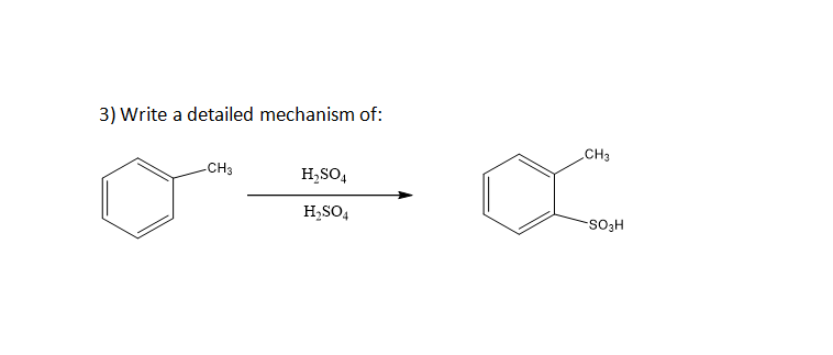 Solved 3) Write a detailed mechanism of: CH3 -CH3 H2SO4 | Chegg.com