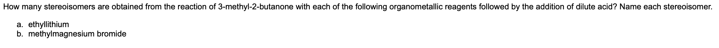 Solved a. ethyllithium b. methylmagnesium bromide | Chegg.com