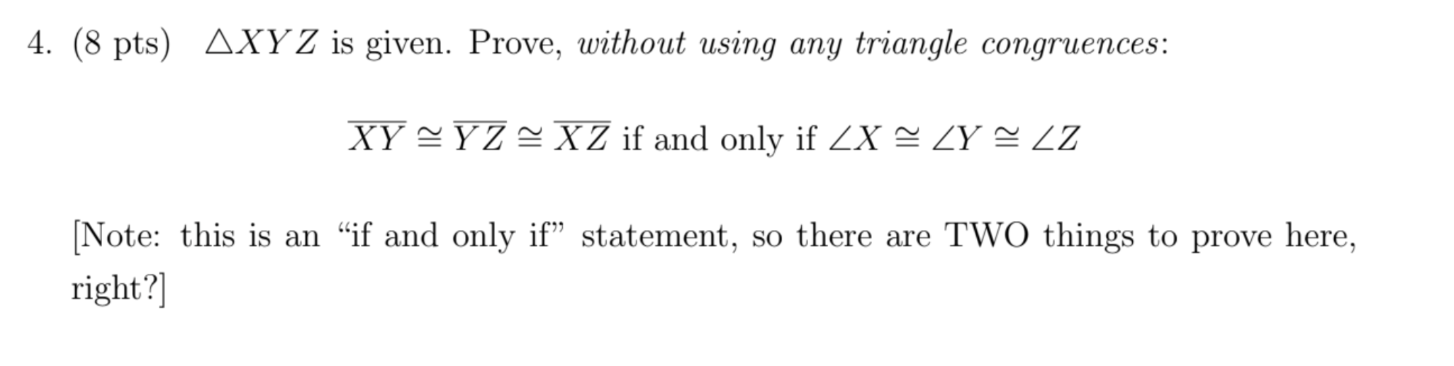Solved 4. (8 pts) XYZ is given. Prove, without using any | Chegg.com