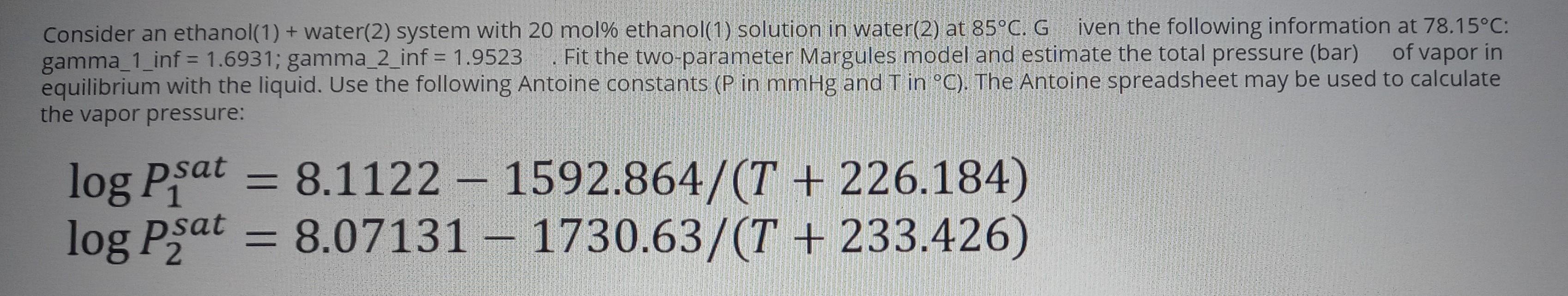 Solved Consider an ethanol(1) + water(2) system with 20 mol% | Chegg.com