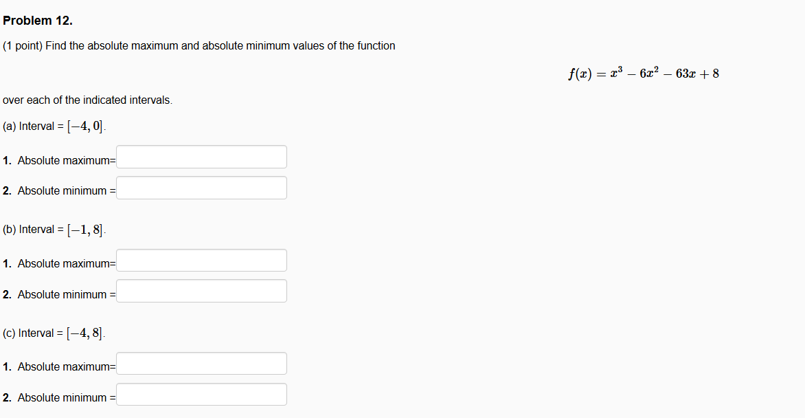 Solved Problem 12.(1 ﻿point) ﻿Find the absolute ﻿maximum and | Chegg.com
