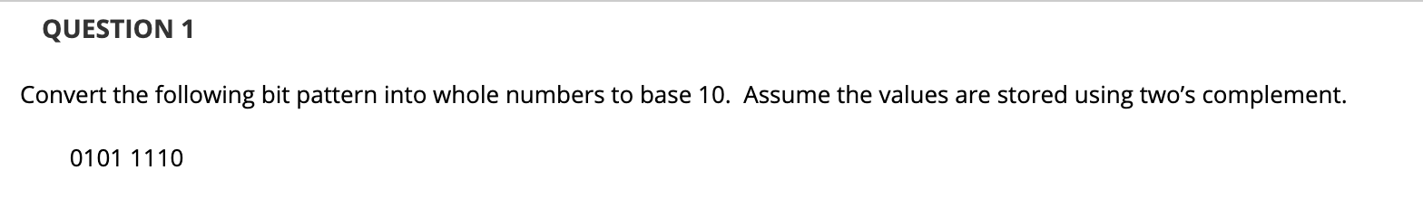 Solved QUESTION 1 Convert the following bit pattern into | Chegg.com