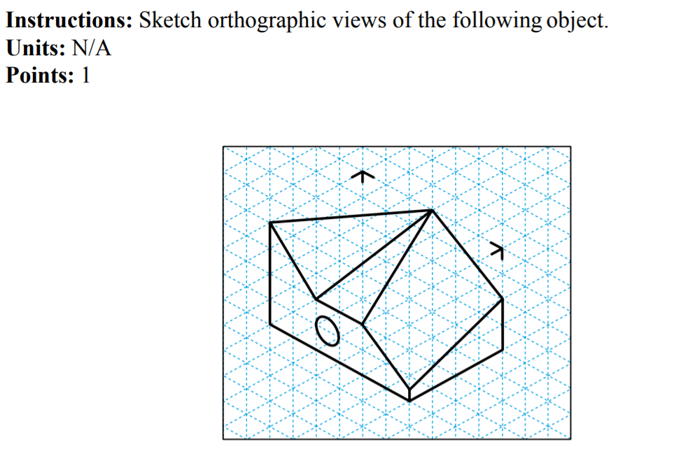 Solved Instructions: Sketch orthographic views of the | Chegg.com