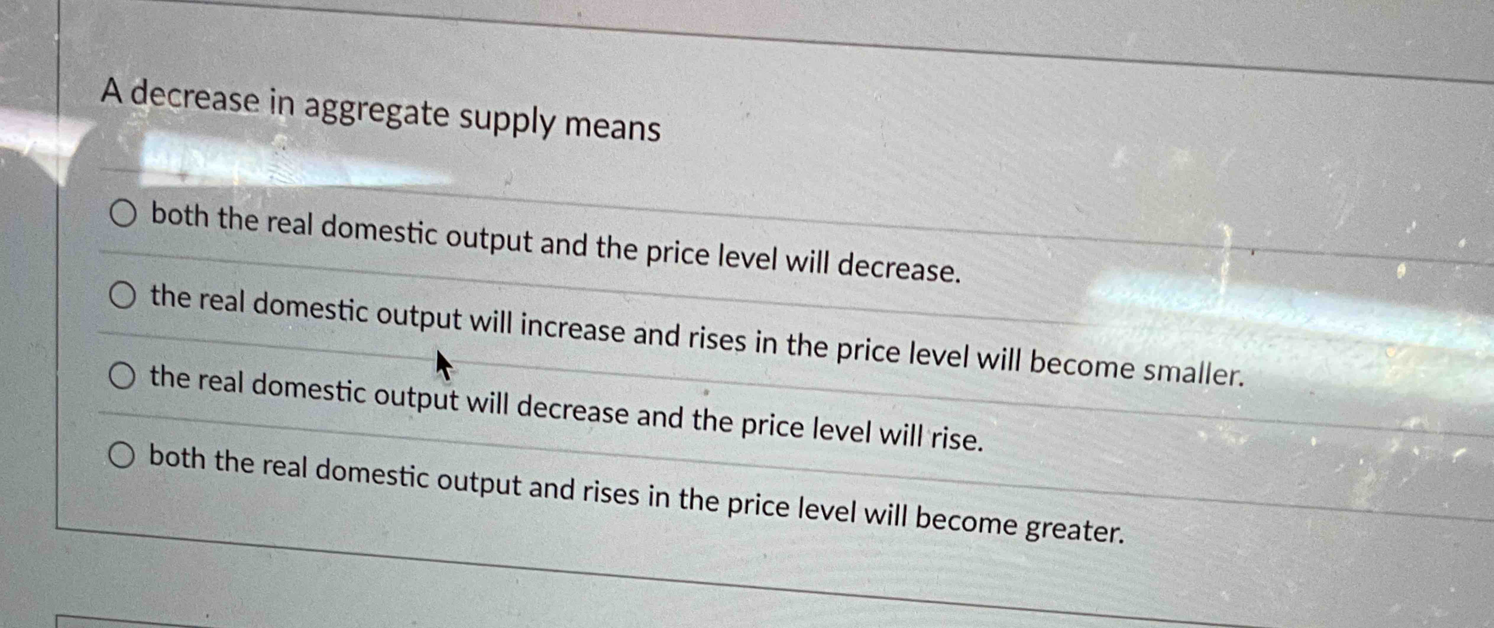 Solved A decrease in aggregate supply meansboth the real | Chegg.com