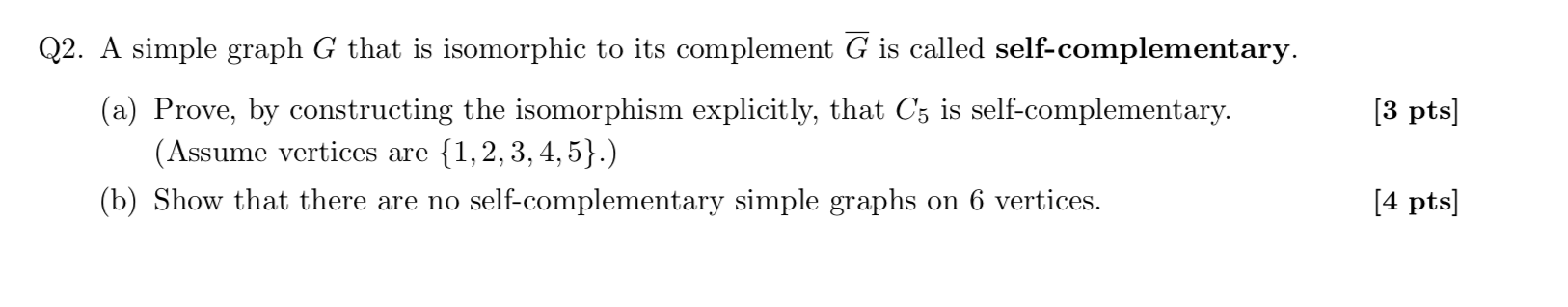 Solved Q2. A simple graph G that is isomorphic to its | Chegg.com