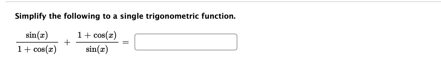 Solved Simplify the following to a single trigonometric | Chegg.com