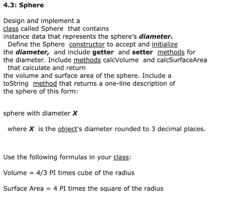 Solved 4.3: Sphere Design and implement a class called | Chegg.com