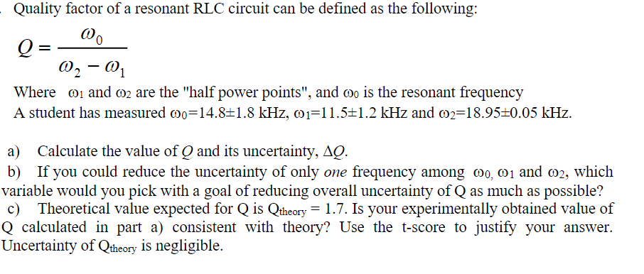 Solved Quality factor of a resonant RLC circuit can be | Chegg.com