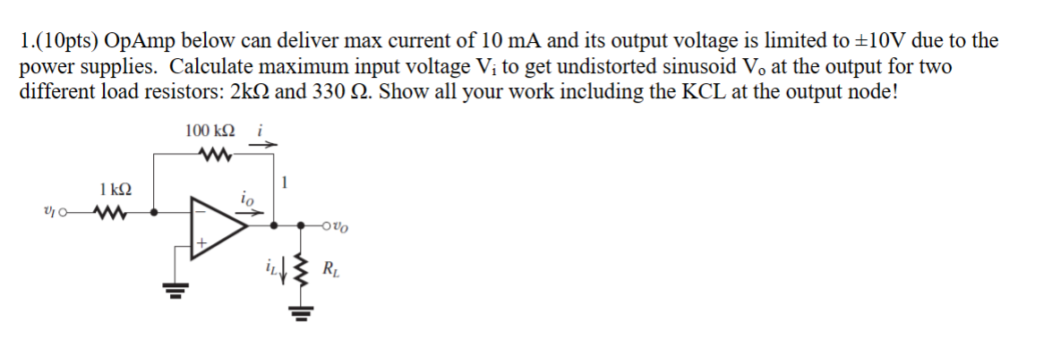 Solved 1.(10pts) OpAmp below can deliver max current of 10 | Chegg.com
