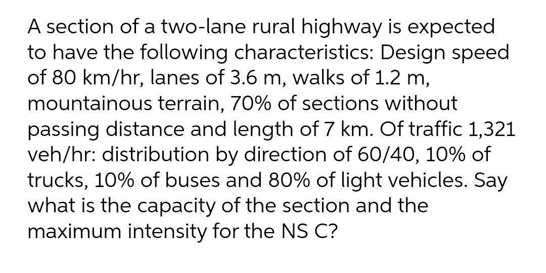 Solved A section of a two-lane rural highway is expected to | Chegg.com