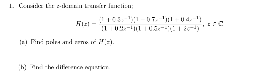 Solved 1. Consider the z-domain transfer function; H() = | Chegg.com