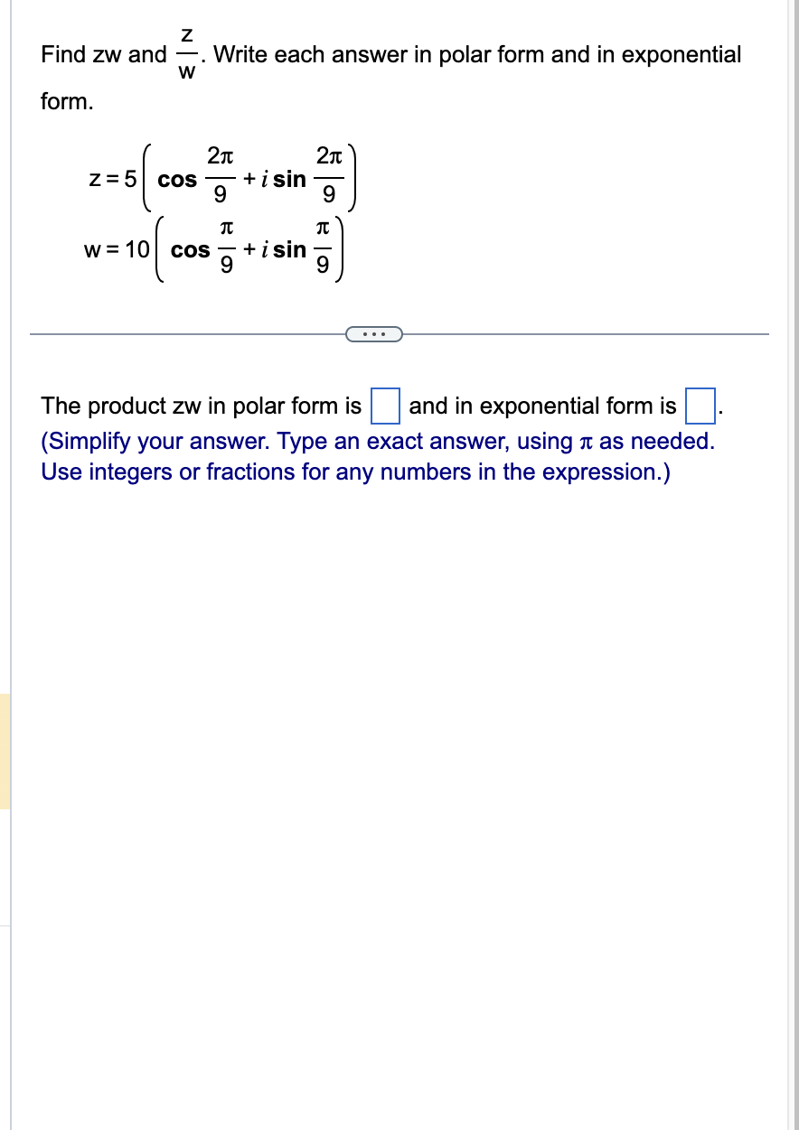 Solved Find zw and z/w. Write each answer in polar form and | Chegg.com