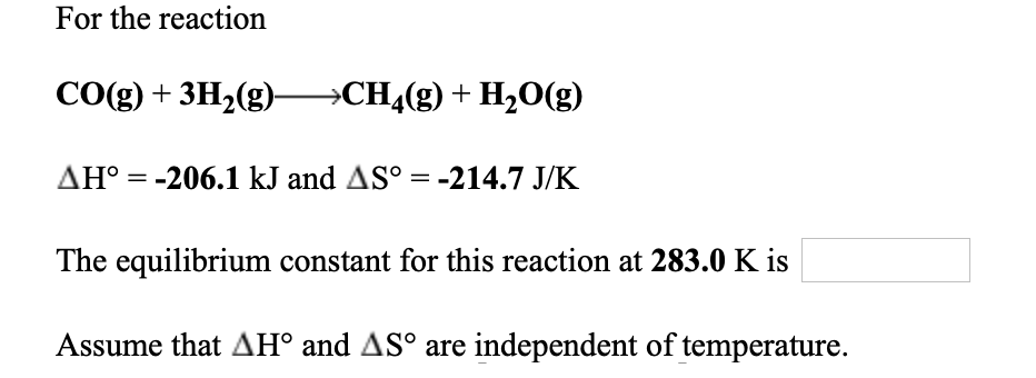 Solved For the reaction CO(g) + 3H2(g)— *CH4(g) + H2O(g) AH° | Chegg.com