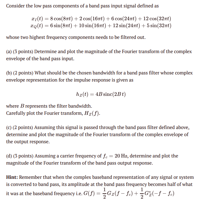 Solved Consider the low pass components of a band pass input | Chegg.com