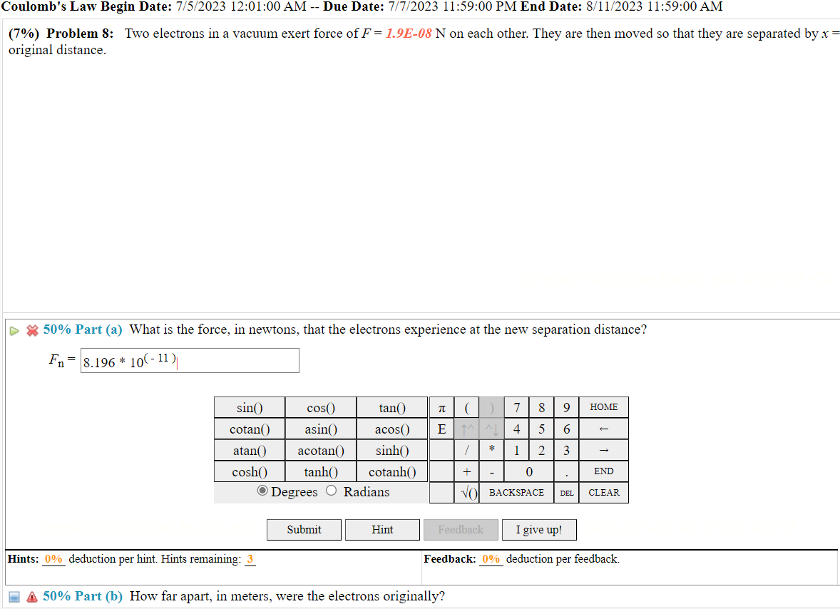 Solved (7\%) Problem 8: Two electrons in a vacuum exert | Chegg.com