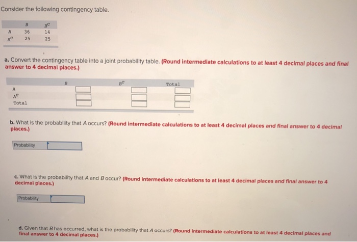 Solved Consider the following contingency table A 36 AC 25 | Chegg.com