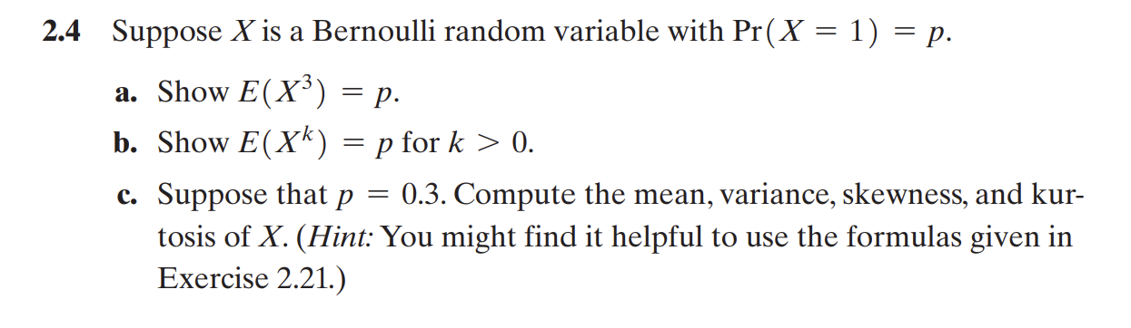 Solved 2 4 Suppose X Is A Bernoulli Random Variable With