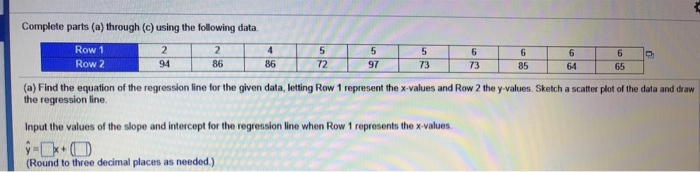 Solved Complete parts (a) through (c) using the following | Chegg.com