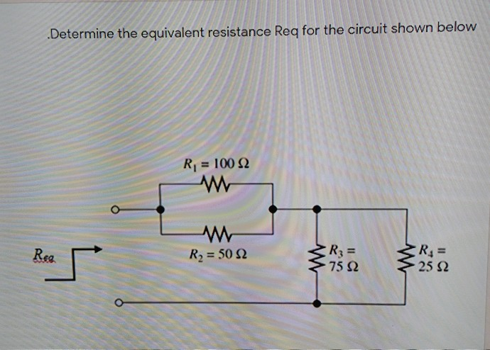 Solved .Determine the equivalent resistance Req for the | Chegg.com