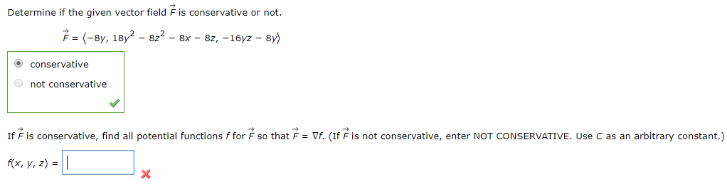 Solved Determine if the given vector field Fis conservative | Chegg.com