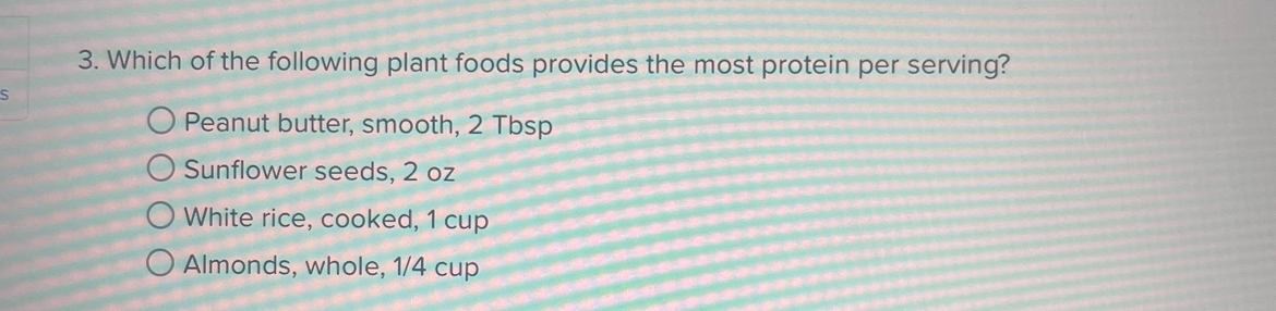 Solved 3. Which of the following plant foods provides the | Chegg.com