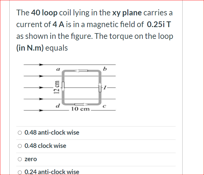 Solved The 40 loop coil lying in the xy plane carries a | Chegg.com