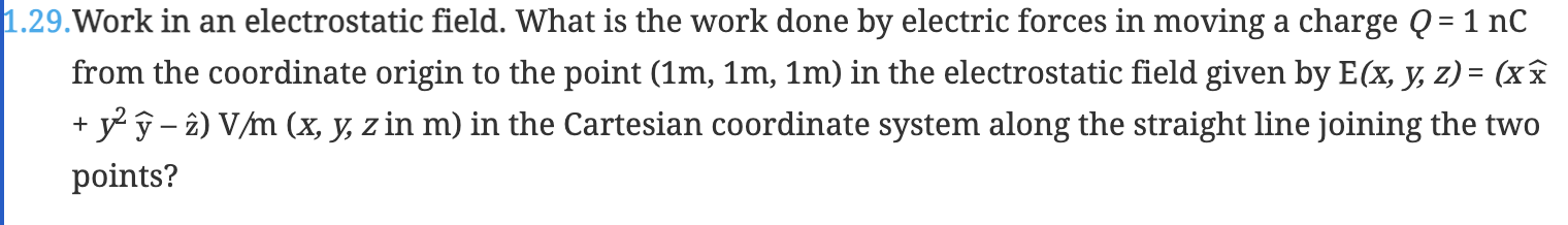 Solved .29. Work in an electrostatic field. What is the work | Chegg.com