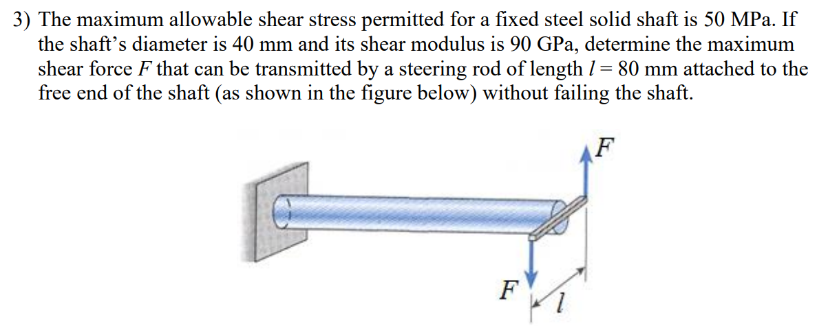 Solved 3) The maximum allowable shear stress permitted for a | Chegg.com