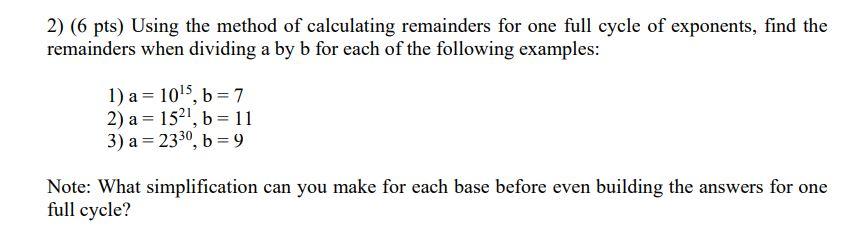 Solved 2) (6 pts) Using the method of calculating remainders | Chegg.com