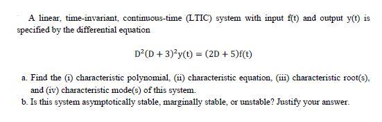 Solved A linear, time-invariant, continuous-time (LTIC) | Chegg.com