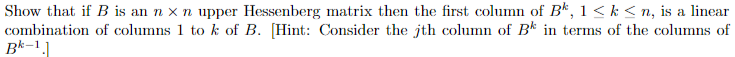 Solved Show that if B is an n×n upper Hessenberg matrix then | Chegg.com