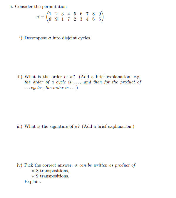 Solved 5. Consider the permutation σ=(182931475263748695) i) | Chegg.com