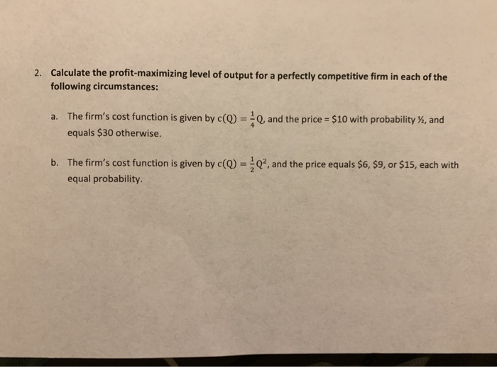 Solved Calculate the profit-maximizing level of output for a | Chegg.com