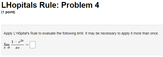 Solved LHopitals Rule: Problem 5 (1 point) Find the limit. | Chegg.com