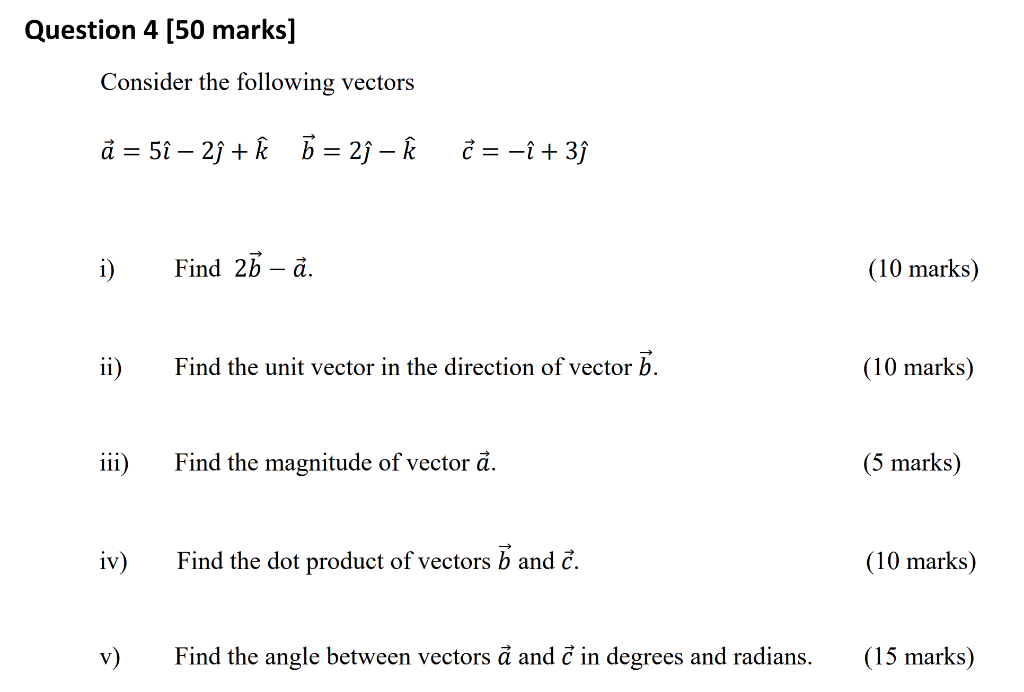 Solved Question 4 [50 marks] Consider the following vectors | Chegg.com