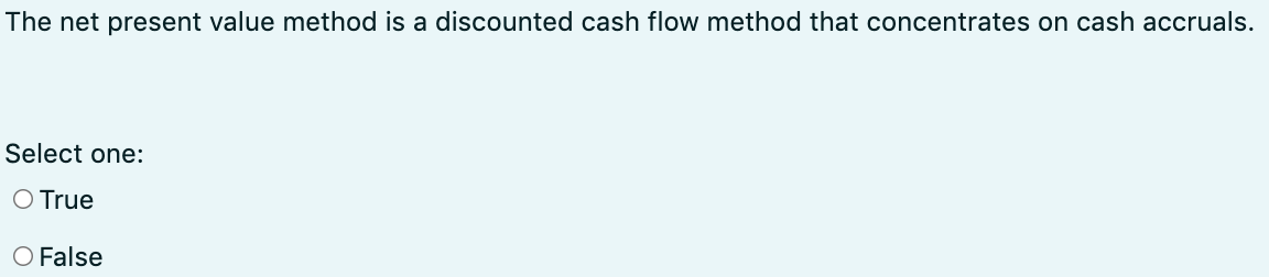 Solved The net present value method is a discounted cash | Chegg.com