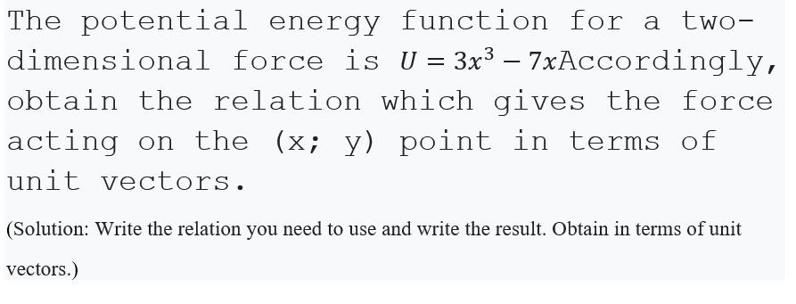 Solved The potential energy function for a two- dimensional | Chegg.com